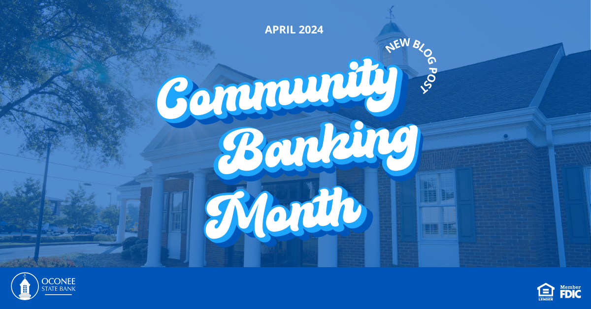oconee | April is Community Banking Month